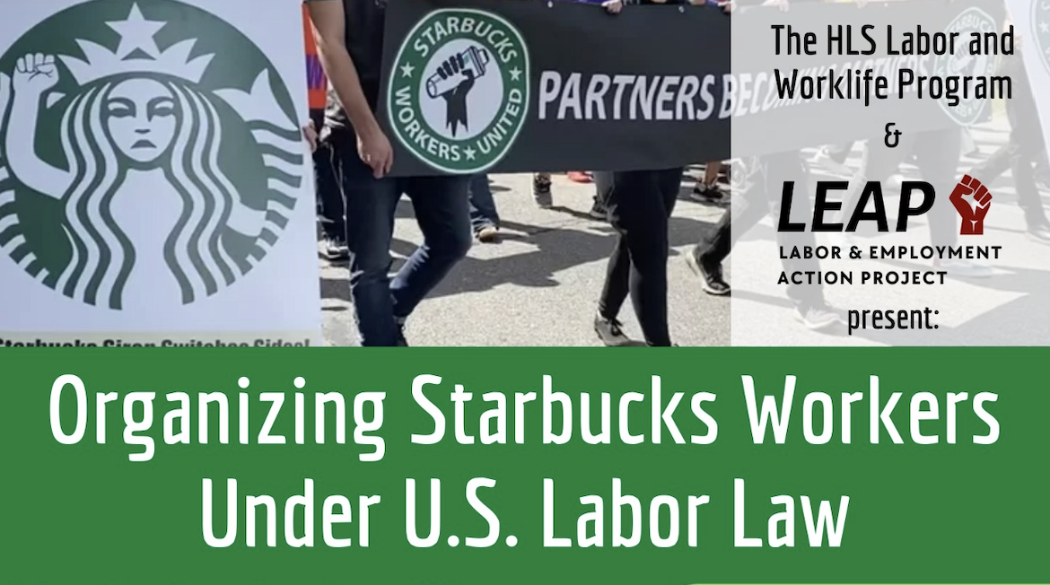Lunchtime Panel: Organizing Starbucks Workers Under US Labor Law ...