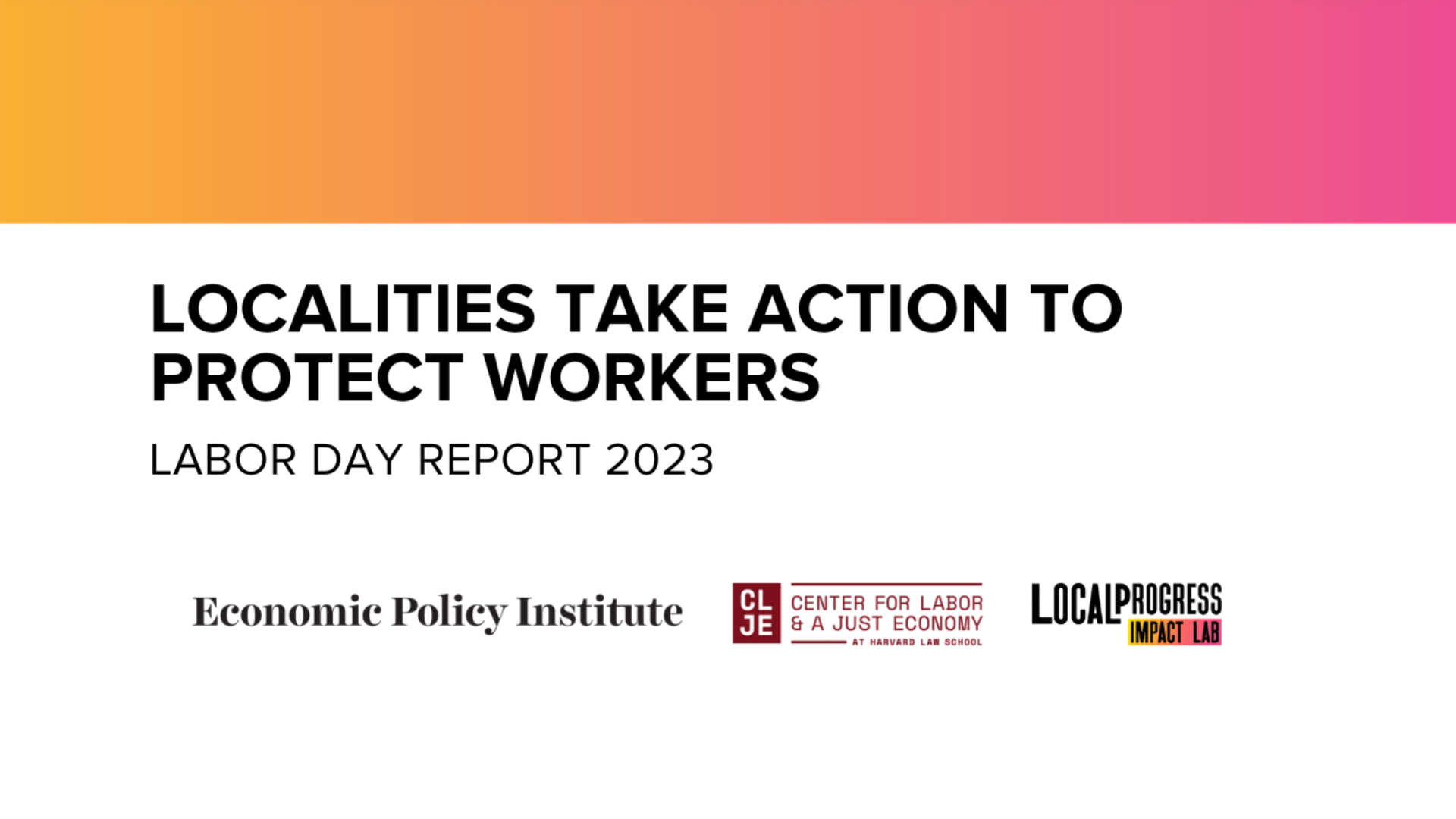 Localities Take Action to Protect Workers: A Report for Labor Day 2023 ...